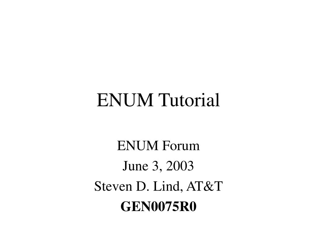 PPT - ENUM Tutorial PowerPoint Presentation, free download - ID:5701677