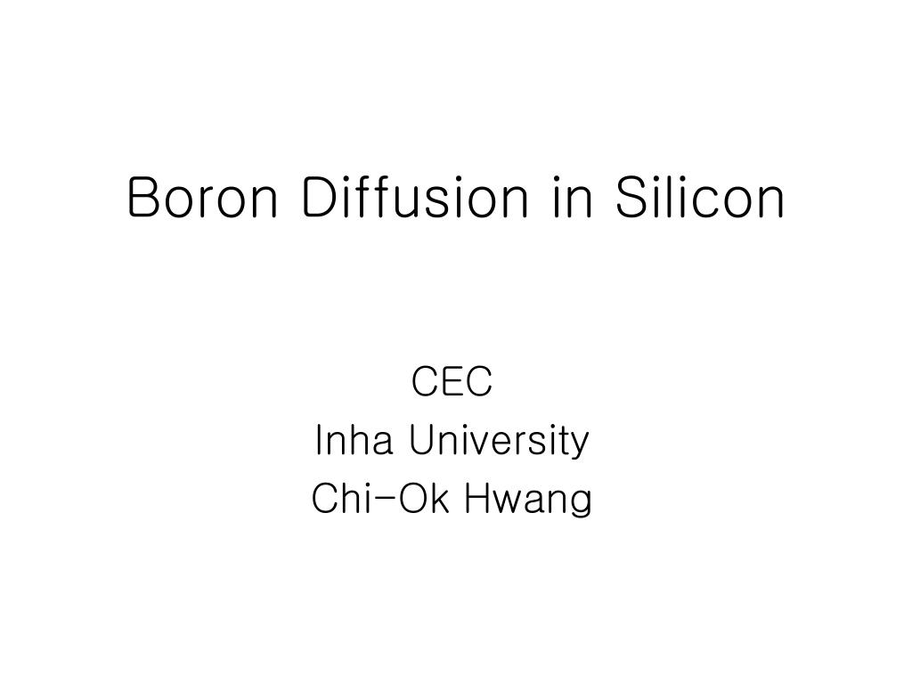PPT - Boron Diffusion in Silicon PowerPoint Presentation, free download ...