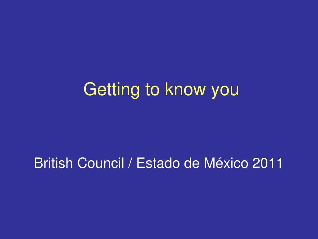 PPT - Getting to know you PowerPoint Presentation, free download - ID ...
