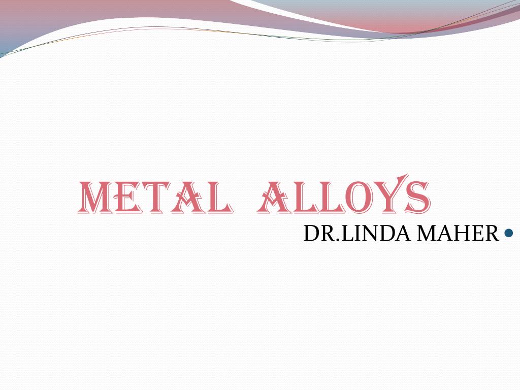 PPT - Metal alloys PowerPoint Presentation, free download - ID:5703763