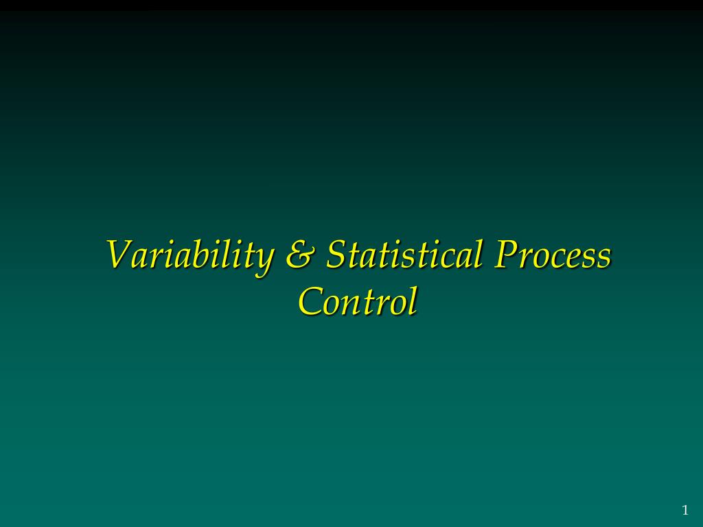 PPT - Variability & Statistical Process Control PowerPoint Presentation ...