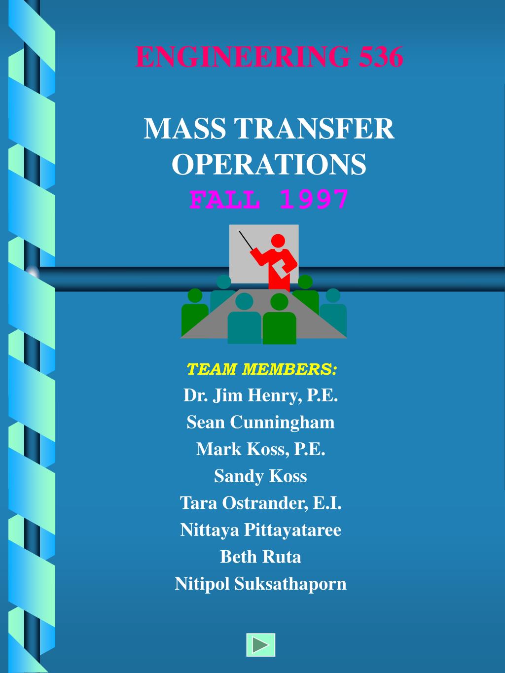PPT - ENGINEERING 536 MASS TRANSFER OPERATIONS FALL 1997 PowerPoint ...