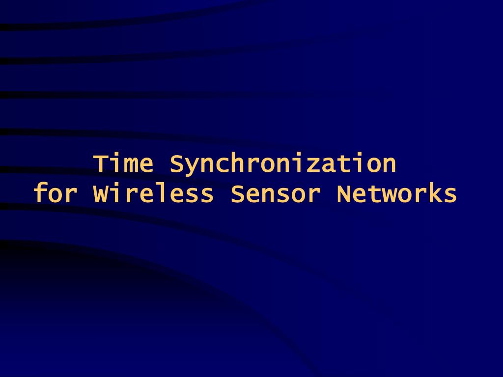 Ppt Time Synchronization For Wireless Sensor Networks Powerpoint Presentation Id5704578