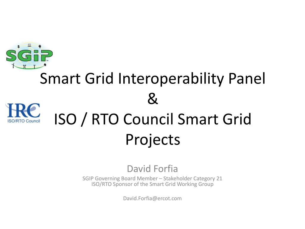 PPT - Smart Grid Interoperability Panel & ISO / RTO Council Smart Grid Projects PowerPoint ...