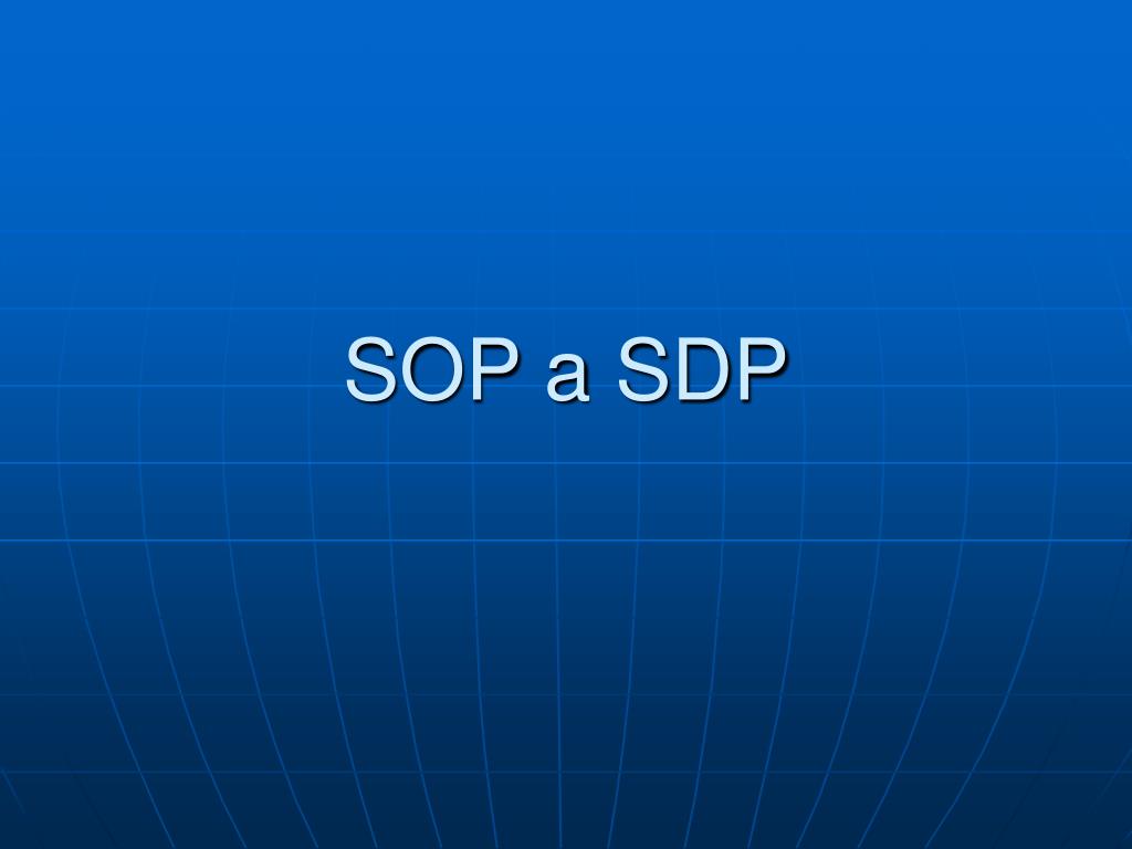 PPT - SOP a SDP PowerPoint Presentation, free download - ID:5705276