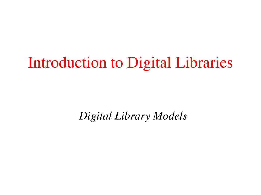 PPT - Introduction to Digital Libraries PowerPoint Presentation, free ...