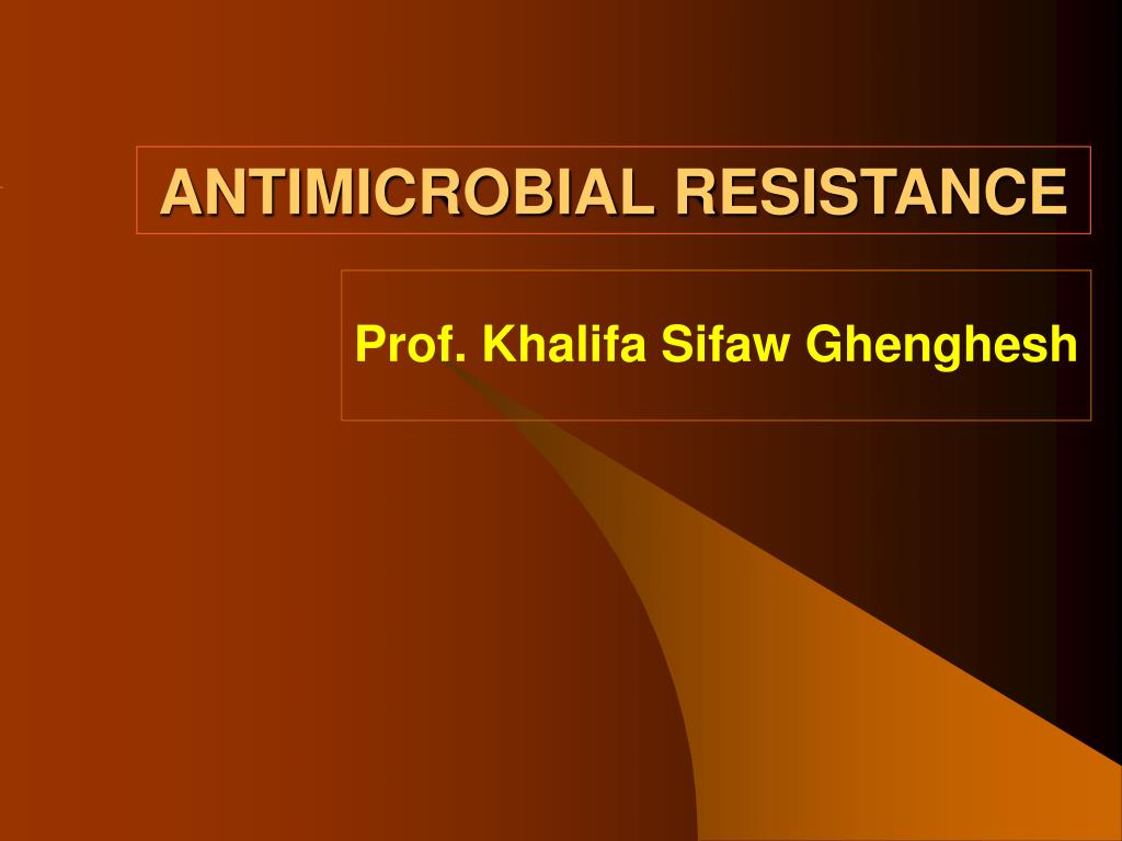 PPT - ANTIMICROBIAL RESISTANCE PowerPoint Presentation, free download ...