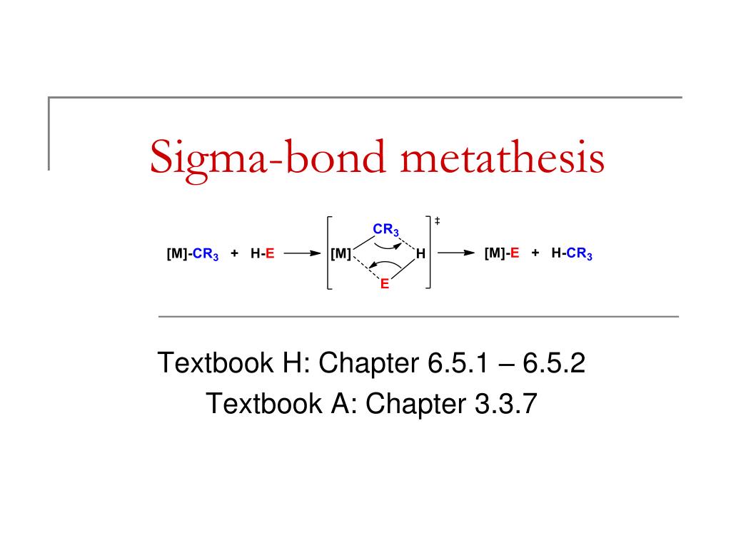 PPT - Sigma-bond metathesis PowerPoint Presentation, free download - ID ...