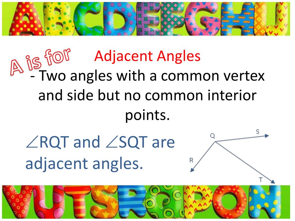 PPT - Adjacent Angles - Two angles with a common vertex and side but no ...
