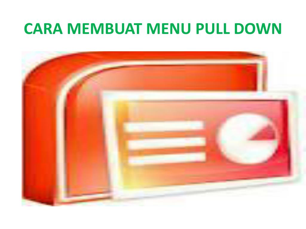 PPT - CARA MEMBUAT MENU PULL DOWN PowerPoint Presentation, free ...