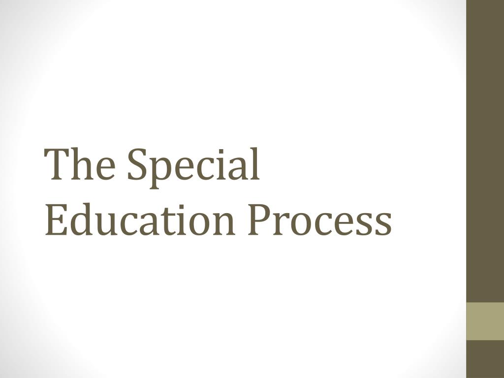 PPT - The Special Education Process PowerPoint Presentation, free ...