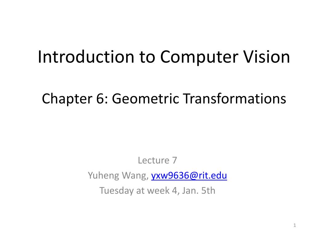 PPT - Introduction to Computer Vision Chapter 6: Geometric ...