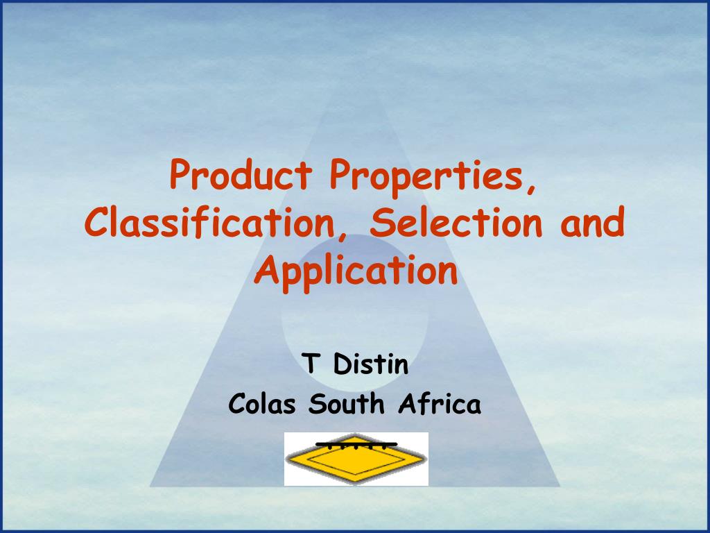 PPT - Product Properties, Classification, Selection and Application ...
