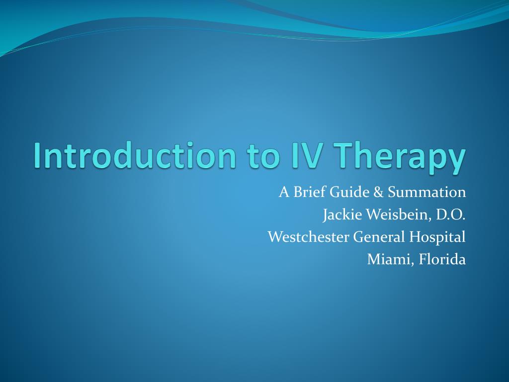 PPT - Introduction to IV Therapy PowerPoint Presentation, free download ...