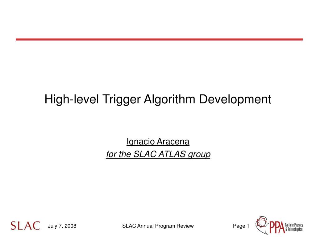 PPT - High-level Trigger Algorithm Development PowerPoint Presentation ...