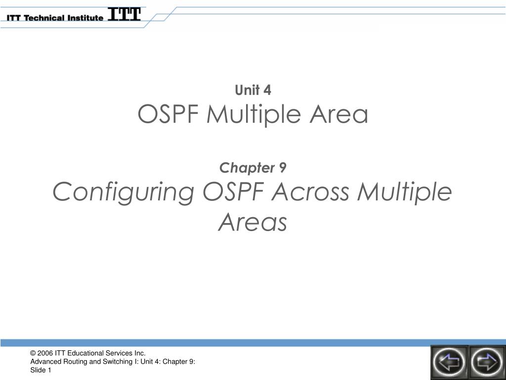 PPT - Unit 4 OSPF Multiple Area Chapter 9 Configuring OSPF Across Multiple Areas PowerPoint ...