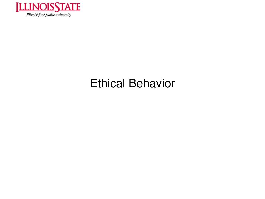 PPT - Ethical Behavior PowerPoint Presentation, free download - ID:5711590