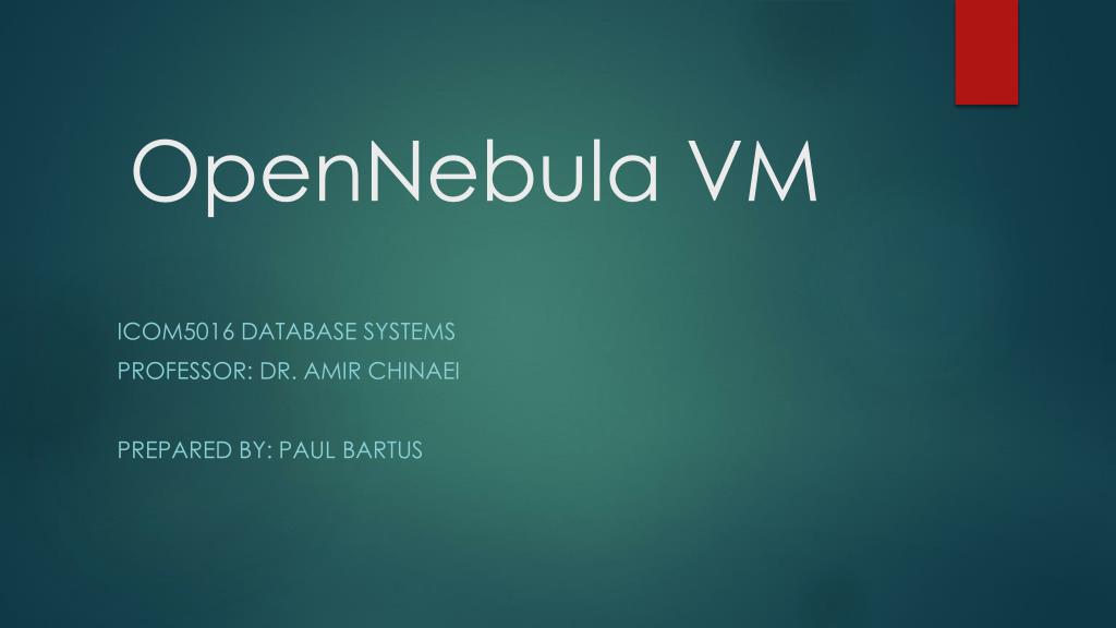 PPT - OpenNebula VM PowerPoint Presentation, free download - ID:5711830