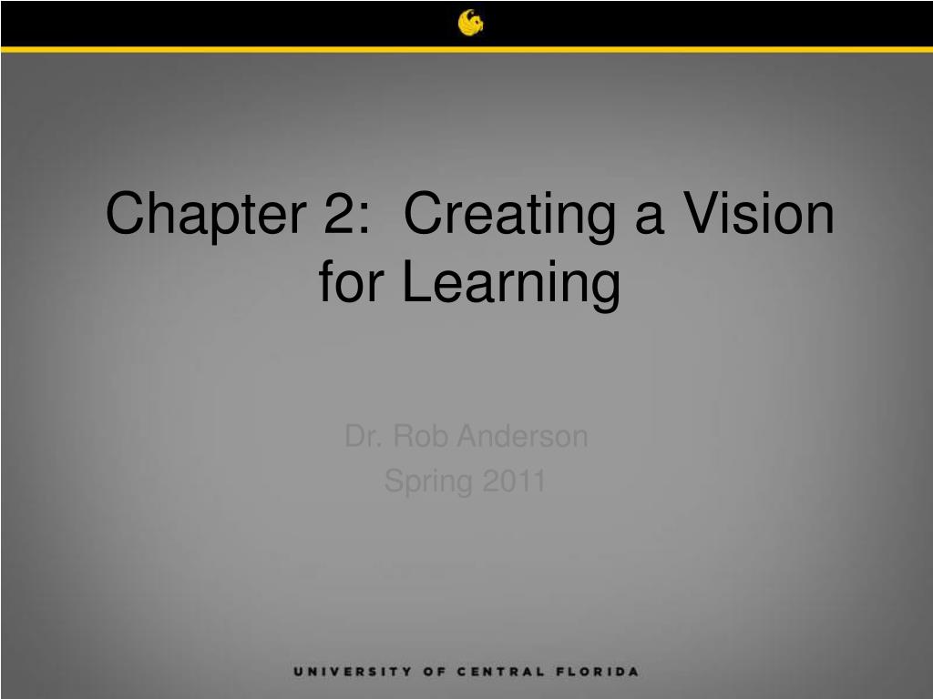 PPT - Chapter 2: Creating a Vision for Learning PowerPoint Presentation ...