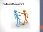 PPT - Chapter 4 The Internal Assessment PowerPoint Presentation, free ...