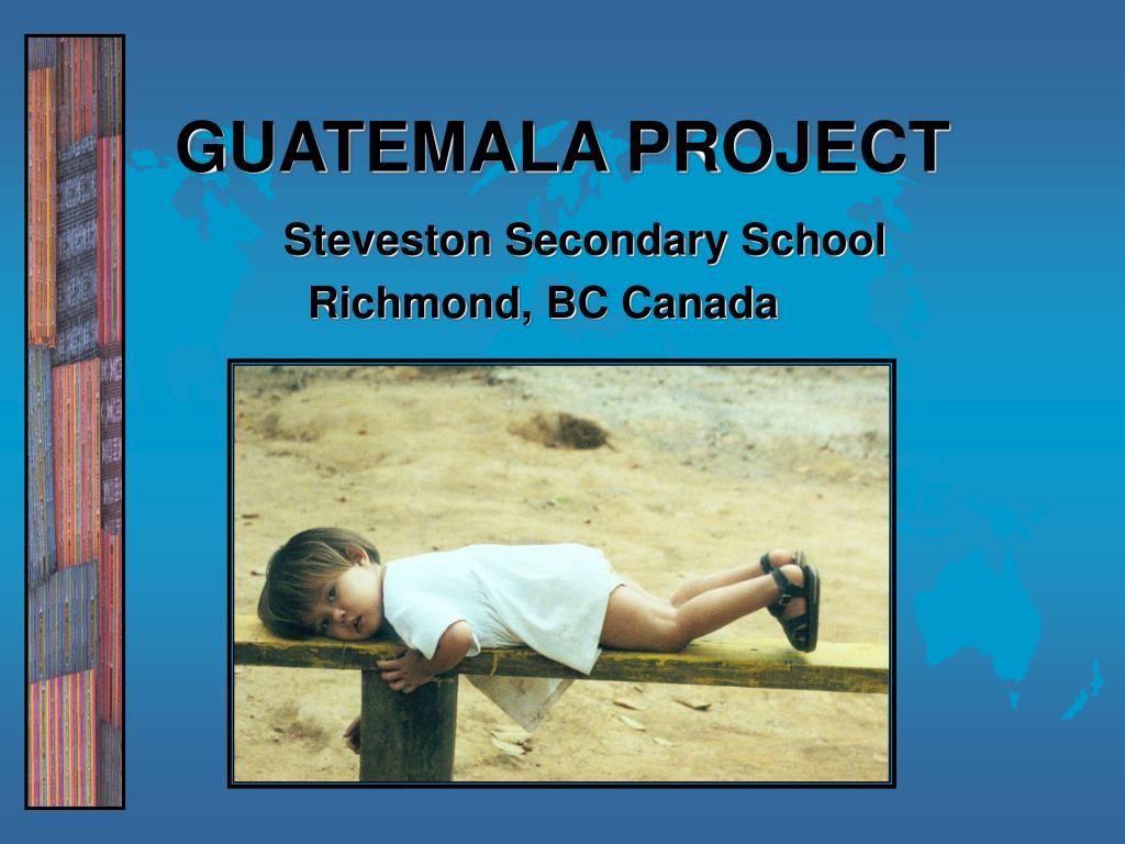 PPT - GUATEMALA PROJECT PowerPoint Presentation, free download - ID:5713383