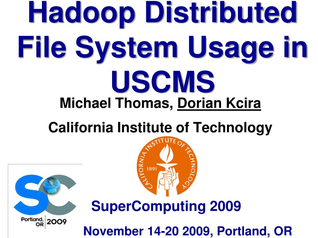 PPT - Hadoop Distributed File System Usage in USCMS PowerPoint ...