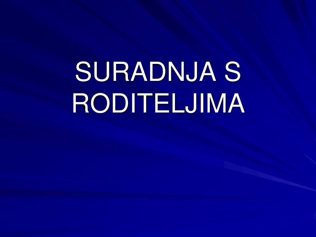 PPT - SURADNJA S RODITELJIMA PowerPoint Presentation, free download ...