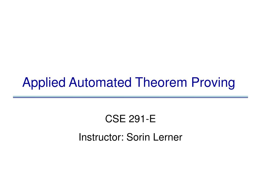 PPT - Applied Automated Theorem Proving PowerPoint Presentation, free ...