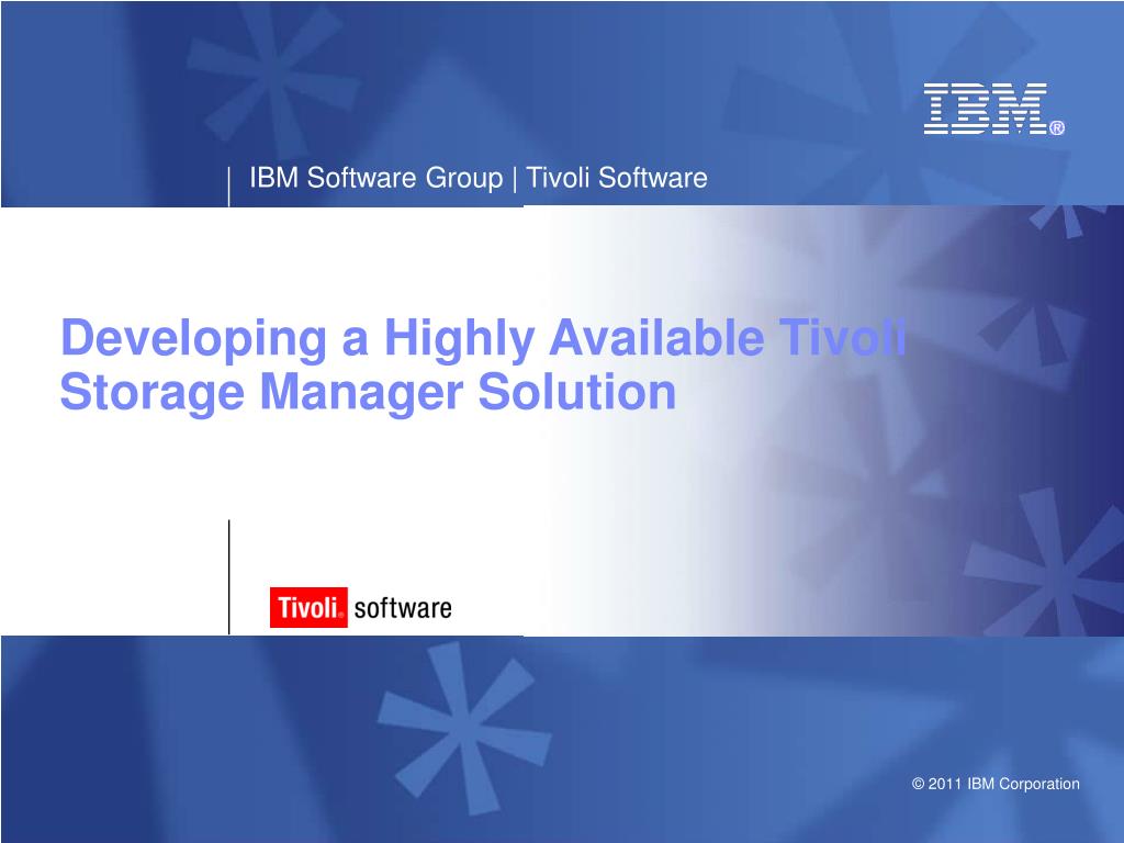 PPT - Developing a Highly Available Tivoli Storage Manager Solution ...