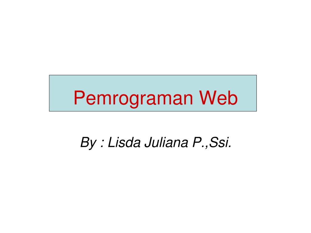 PPT - Pemrograman Web PowerPoint Presentation, free download - ID:5718173