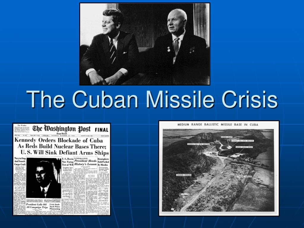 PPT - The Cuban Missile Crisis PowerPoint Presentation, free download ...