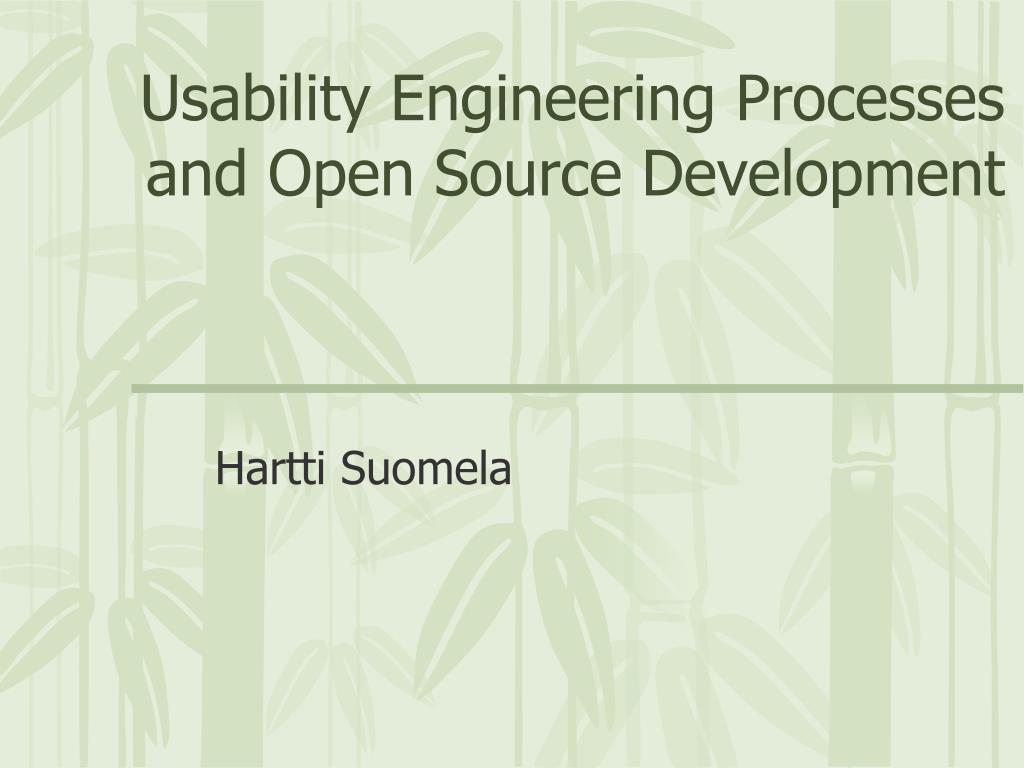 PPT - Usability Engineering Processes and Open Source Development PowerPoint Presentation - ID ...