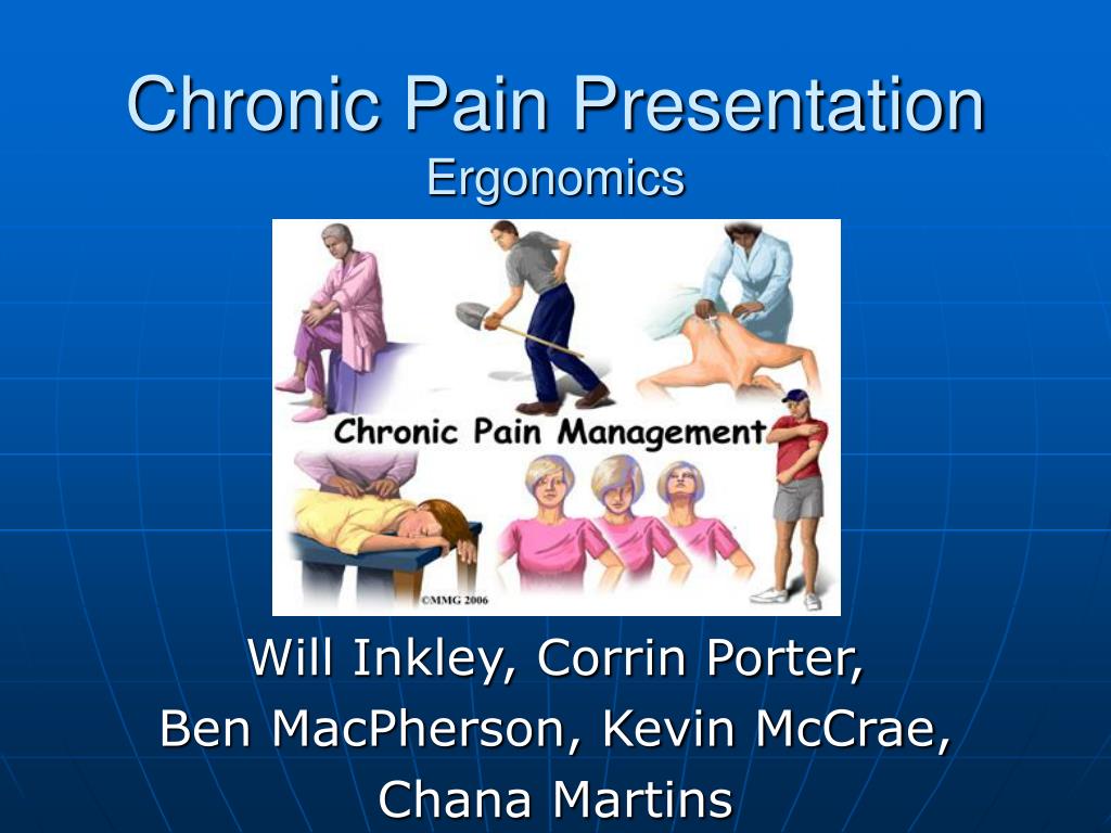 PPT - Chronic Pain Presentation Ergonomics PowerPoint Presentation ...