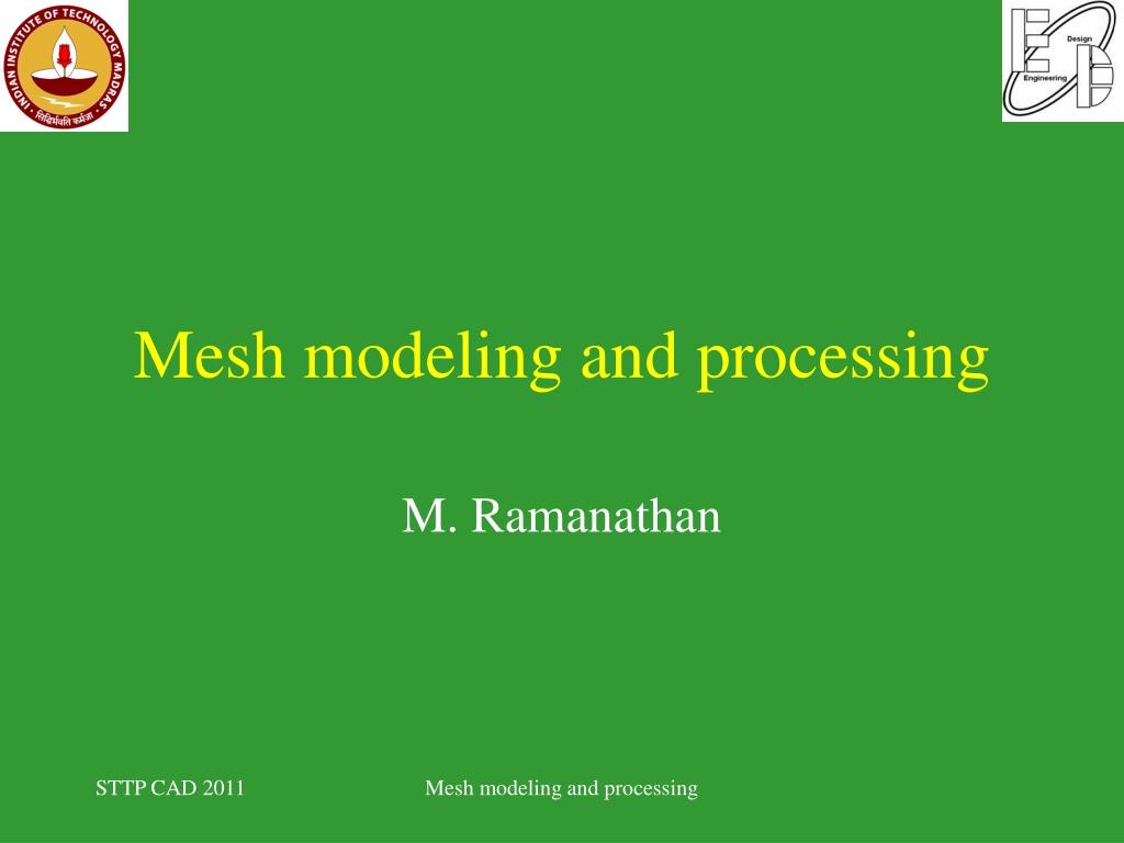 PPT - Mesh modeling and processing PowerPoint Presentation, free ...