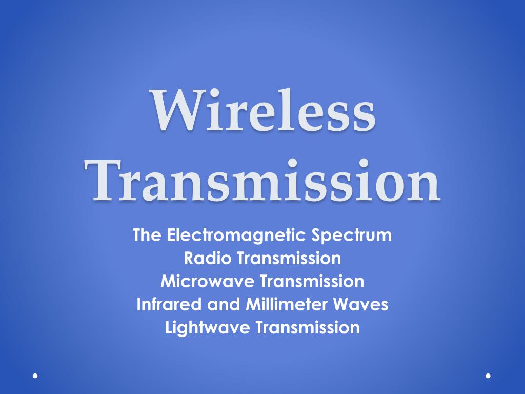 PPT - Wireless Transmission PowerPoint Presentation, free download - ID ...