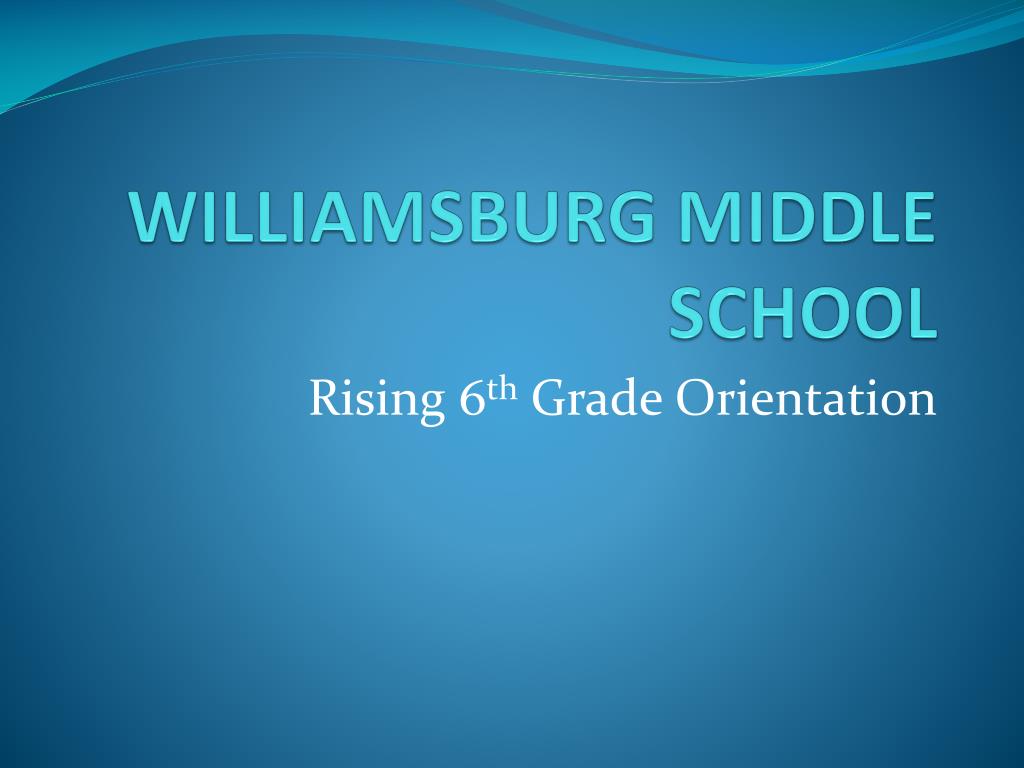 PPT - WILLIAMSBURG MIDDLE SCHOOL PowerPoint Presentation, free download ...