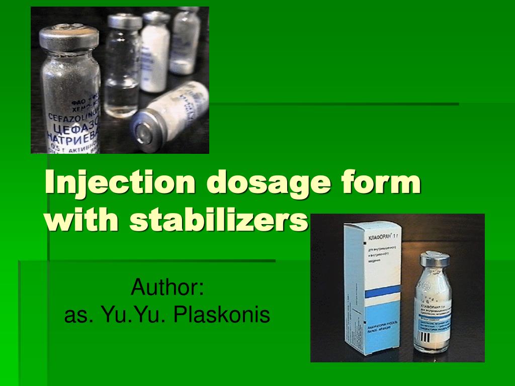 PPT - Injection dosage form with stabilizers PowerPoint Presentation ...