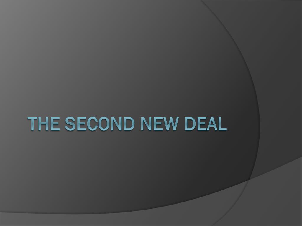 PPT - The Second New Deal PowerPoint Presentation, free download - ID ...