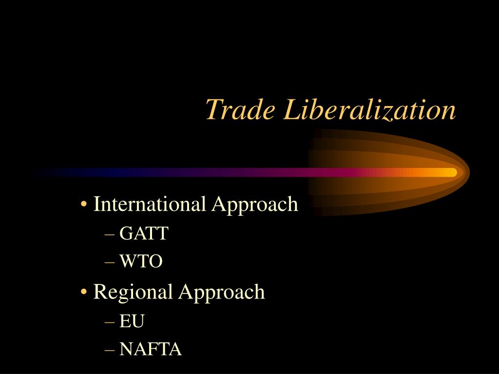 PPT - Trade Liberalization PowerPoint Presentation, free download - ID ...