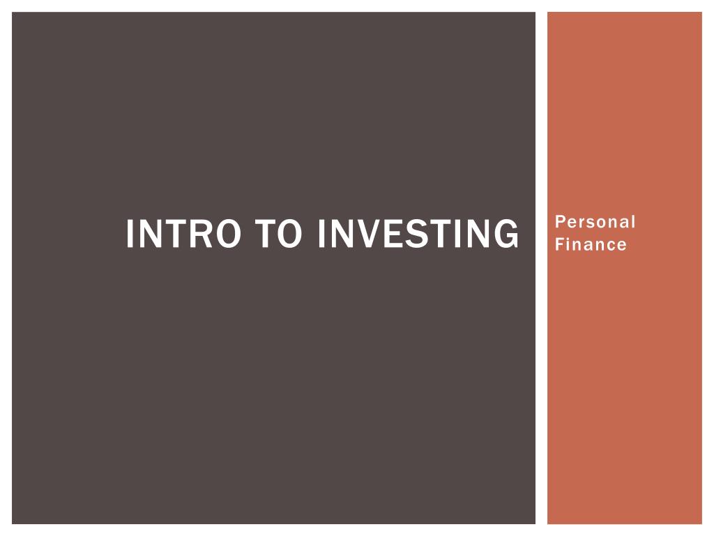 PPT - INTRO TO INVESTING PowerPoint Presentation, free download - ID ...