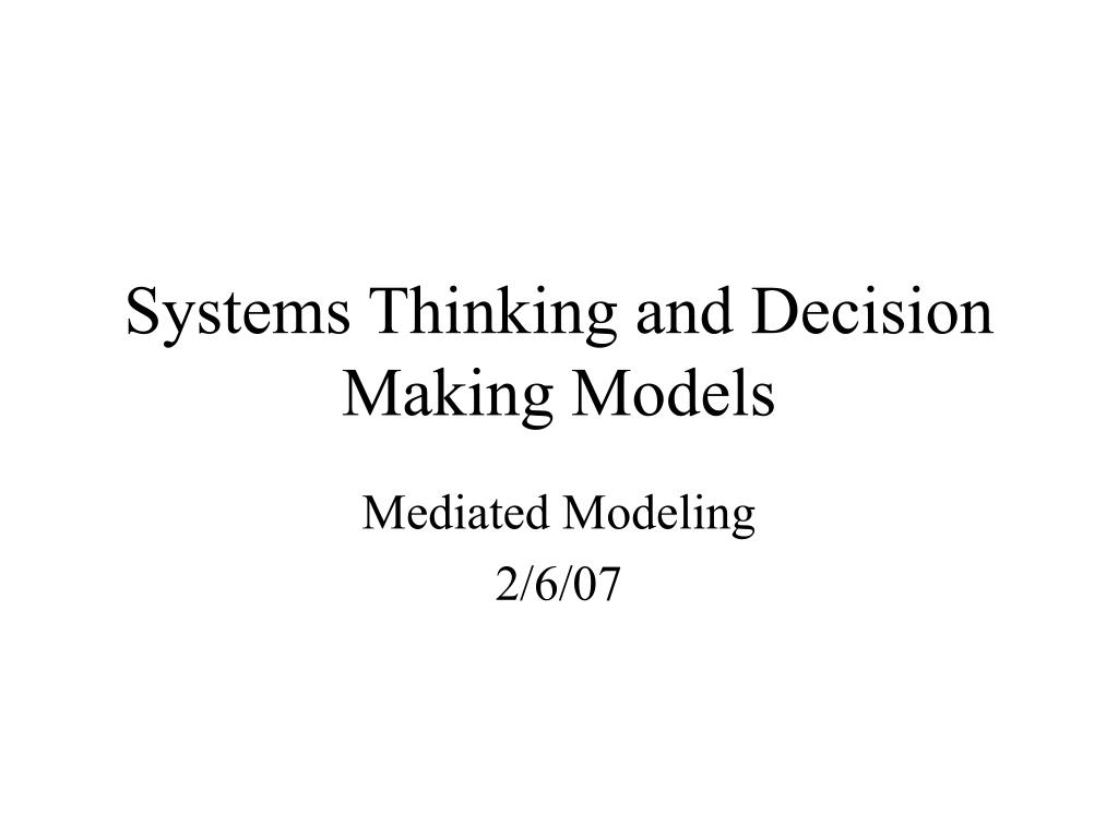 PPT - Systems Thinking and Decision Making Models PowerPoint ...