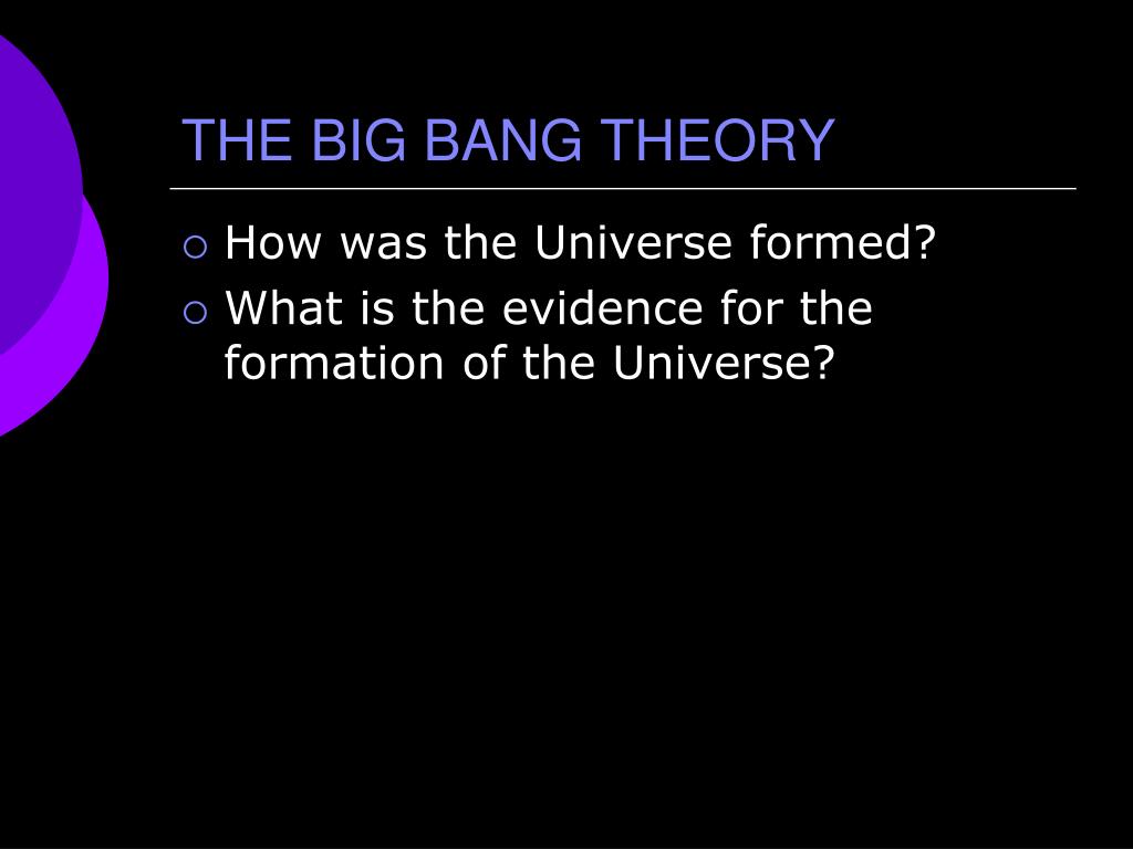 PPT - THE BIG BANG THEORY PowerPoint Presentation, free download - ID ...