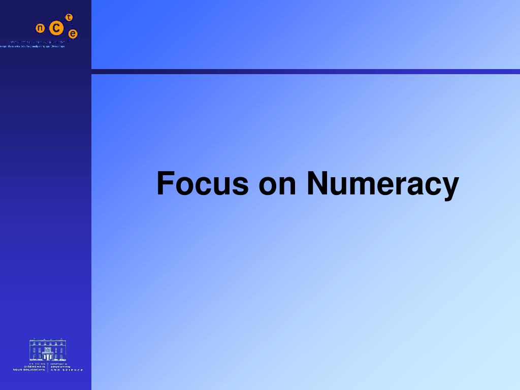 PPT - Focus on Numeracy PowerPoint Presentation, free download - ID:5728285