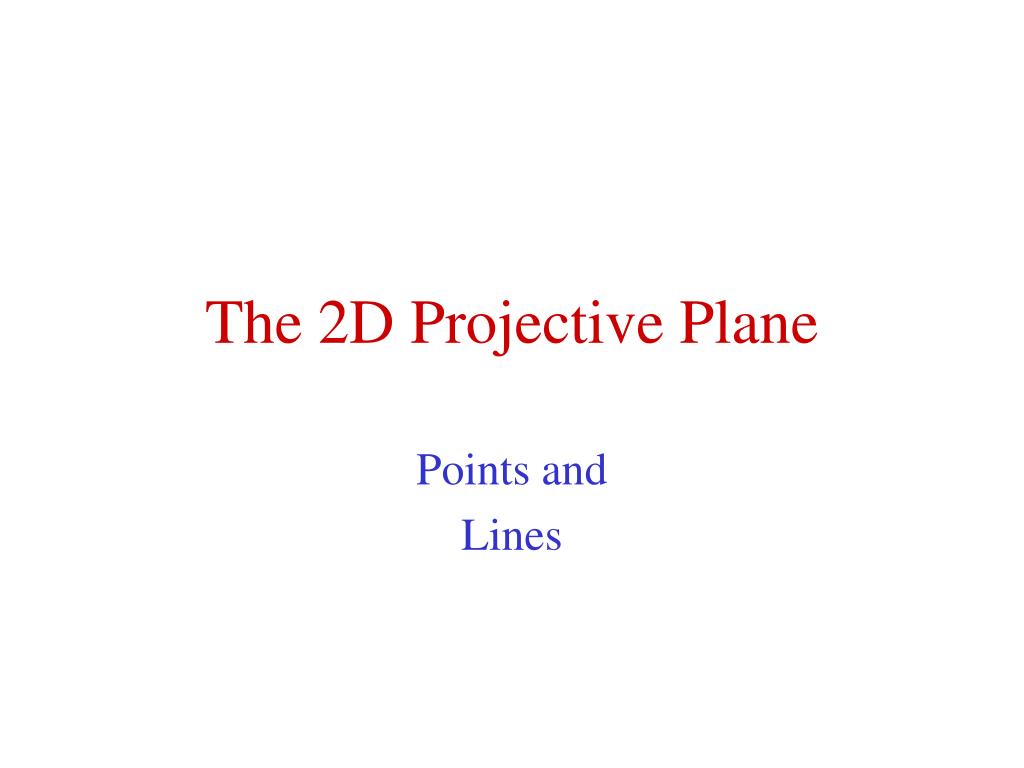 PPT - The 2D Projective Plane PowerPoint Presentation, free download ...