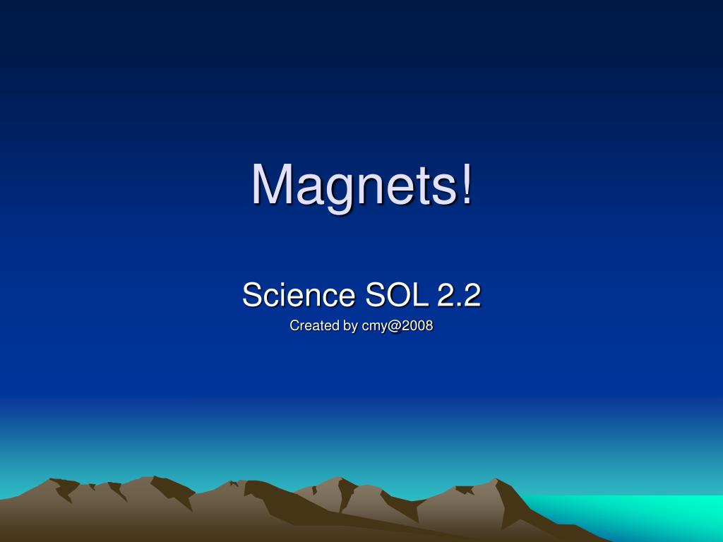 PPT - Magnets! PowerPoint Presentation, free download - ID:5729382