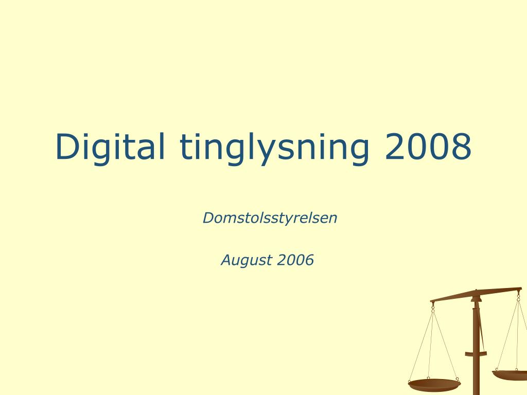 PPT - Digital tinglysning 2008 PowerPoint Presentation, free download ...