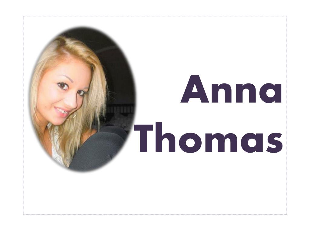 PPT - Anna Thomas PowerPoint Presentation, free download - ID:5730408