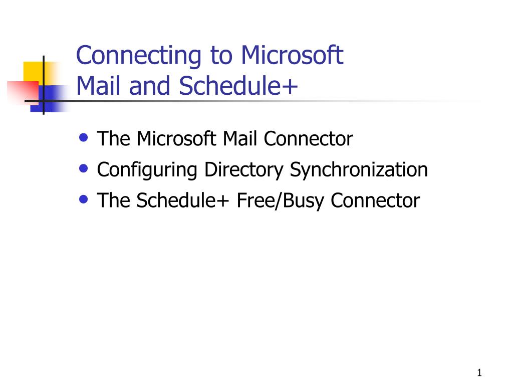PPT - Connecting to Microsoft Mail and Schedule+ PowerPoint ...