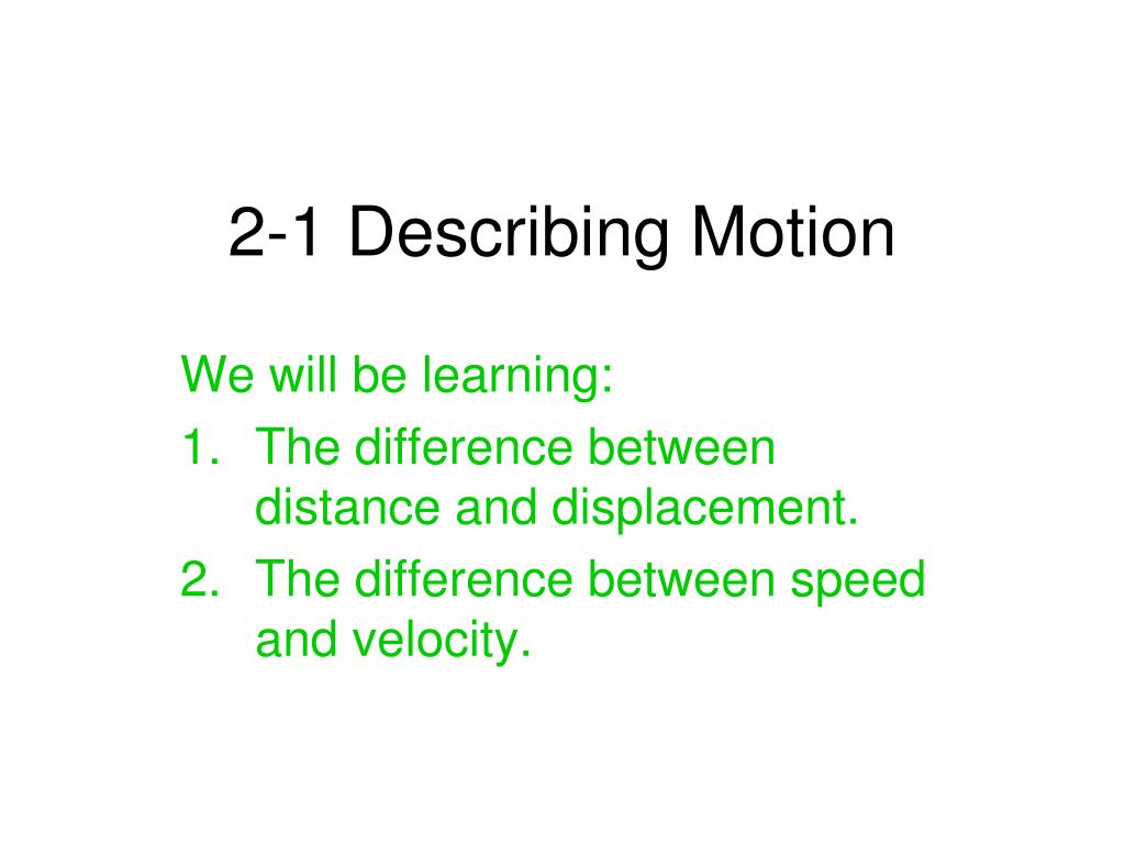 PPT - 2-1 Describing Motion PowerPoint Presentation, free download - ID ...