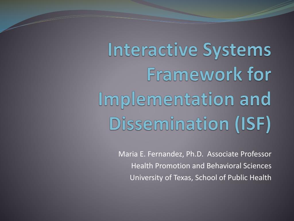 PPT - Interactive Systems Framework for Implementation and ...